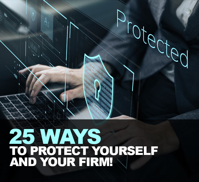 25 Ways to Protect Yourself and Your Firm. - Alpine Business Systems